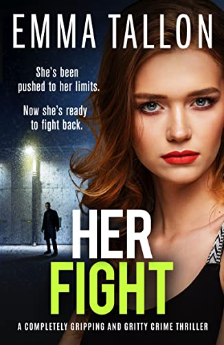 Her Fight: A completely gripping and gritty crime thriller (The Drew ...