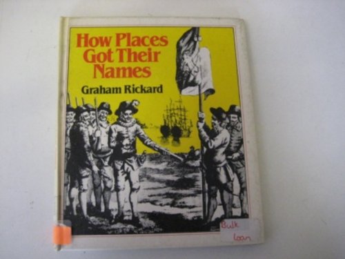How Places Got Their Names: Graham Rickard: 9780946003310: Amazon.com ...