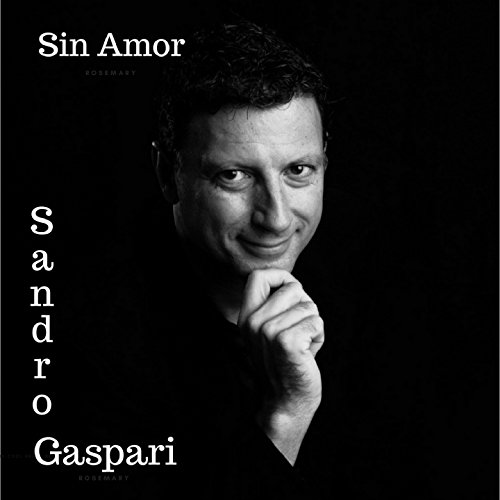 Amazon.com: Sin Amor : Sandro Gaspari: Digital Music