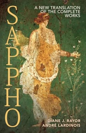 Sappho: A New Translation of the Complete Works - Rayor, Diane J ...