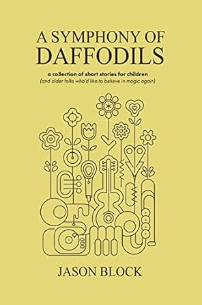 A Symphony of Daffodils: A Collection of Short Stories for Children ...