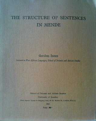 Structure of Sentences in Mende: Gordon Innes: 9780901877277: Amazon ...