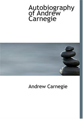 Amazon.com: Autobiography of Andrew Carnegie (Large Print Edition ...