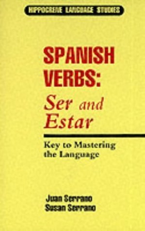 Spanish Verbs: Ser and Estar : Key to Mastering the Language ...