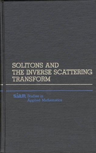 Solitons and Inverse Scattering Transform (SIAM Studies in Applied ...