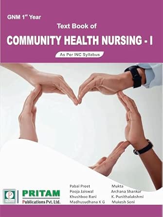 Community Health Nursing-I Textbook for GNM 1st Year, As Per INC Syllabus, First Edition ...