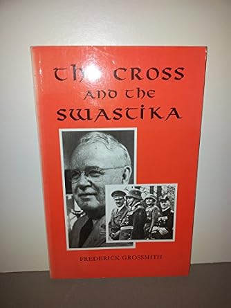 Cross and the Swastika, The: Grossmith, Frederick: 9781900289092 ...