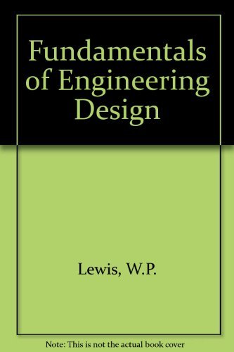 Fundamentals of Engineering Design: Lewis, W. P., Samuel, A. E ...