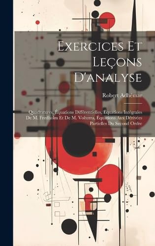 Exercices Et Leçons D'analyse: Quadratures, Équations Différentielles ...