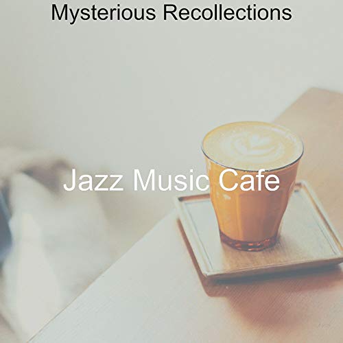 Play Mysterious Recollections by Jazz Music Cafe on Amazon Music
