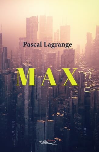 MAX: Lagrange, Pascal: 9782889493722: Amazon.com: Books