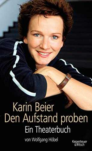 Karin Beier. Den Aufstand proben: Ein Theaterbuch eBook : Beier, Karin ...