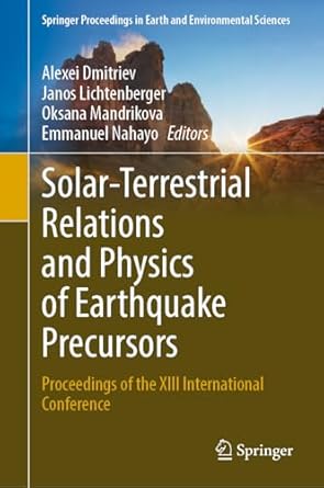 Solar-Terrestrial Relations and Physics of Earthquake Precursors ...