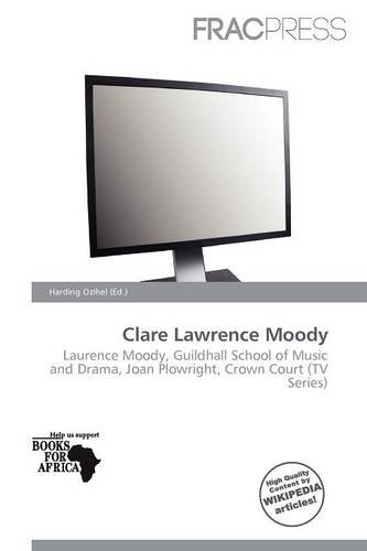 Amazon.co.jp: Clare Lawrence Moody: Laurence Moody, Guildhall School of ...