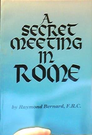 A Secret Meeting in Rome (The Rosicrucian Library, V. 45) (English and ...
