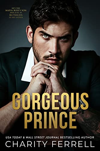 Gorgeous Prince: An Enemies to Lovers Mafia Romance (Marchetti Mafia ...