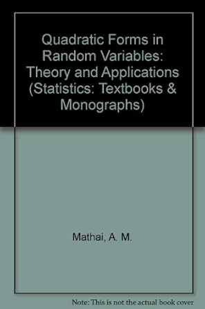 Amazon.com: Quadratic Forms in Random Variables (Statistics: A Series of Textbooks and ...