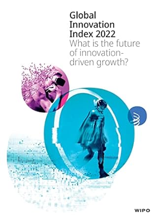 Buy Global Innovation Index 2022, 15th Edition: What is the future of innovation driven growth ...