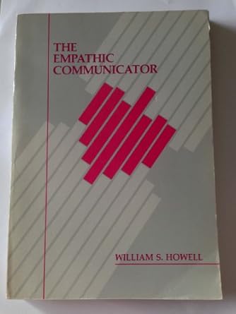 Amazon.com: Empathic Communicator: 9780534010485: Howell, William ...