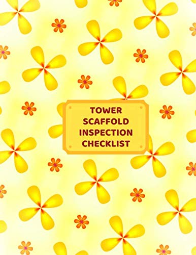 Tower Scaffold Inspection Checklist: Daily Routine Inspection Project ...