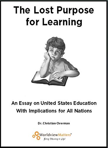 The Lost Purpose for Learning: Dr. Christian Overman: 9780997533026 ...