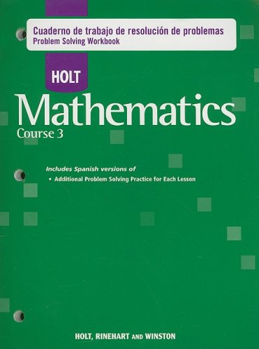 Mathematics Course 3, Grade 8 Problem Solving Workbook: Holt ...