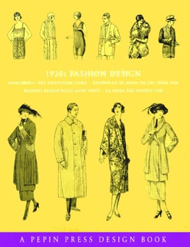 1920s Fashion Design (Pepin Press Design Book Series): Knelman, Judith ...