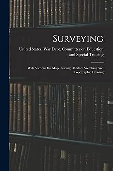 Surveying: With Sections On Map Reading,... book