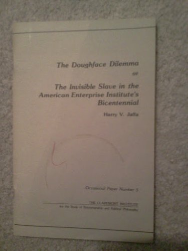 The Doughface Dilemma or The invisible Slave in the American Enterprise ...