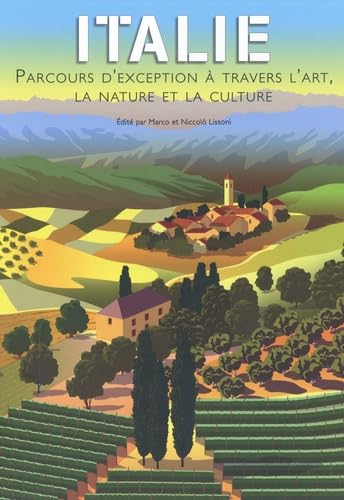Italie - Parcours d'exception à travers l'art, la nature et la culture ...