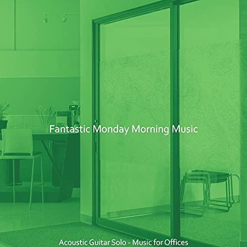 Acoustic Guitar Solo - Music for Offices de Fantastic Monday Morning ...