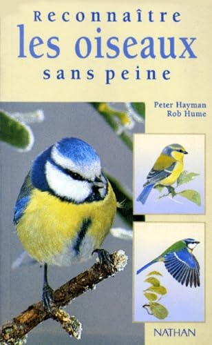 Reconnaître les oiseaux sans peine : Hayman, Peter, Hume, Rob, Duquet ...