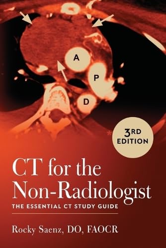 CT for the Non-Radiologist: The Essential CT Study Guide (3rd Edition ...