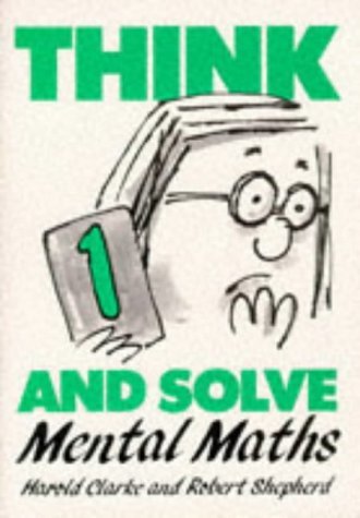 Think and Solve Level 1: Mental Maths: Amazon.co.uk: Clarke, Harold ...