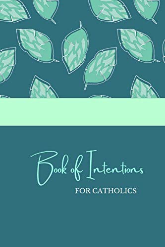 Amazon.com: Book of Intentions: For Catholics: A special place to keep ...