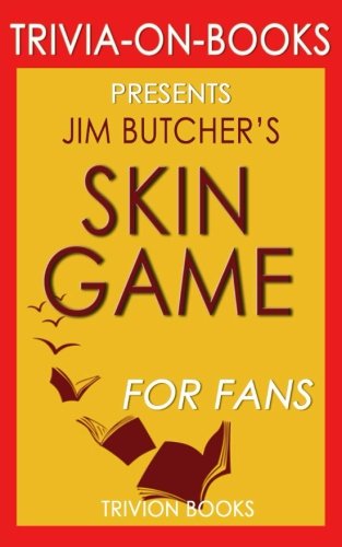 Trivia: Skin Game: A Novel of the Dresden Files By Jim Butcher (Trivia ...