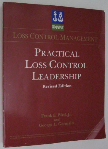 Practical Loss Control Leadership by Frank E. Bird (1996-05-03 ...