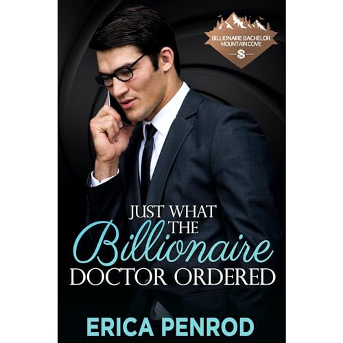 Amazon.com: Just What the Billionaire Doctor Ordered (Audible Audio Edition): Erica Penrod ...