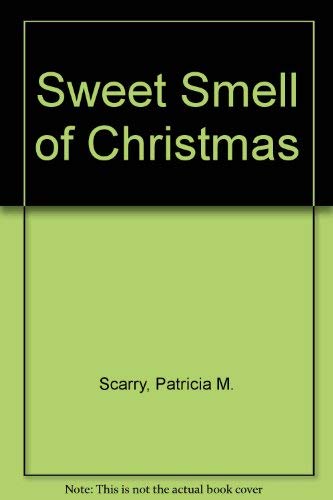 Sweet Smell of Christmas: Scarry, Patricia M.: 9780307635273: Amazon ...
