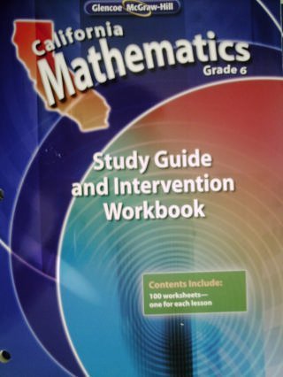 California Mathematics Grade 6 Study Guide and Intervention Workbook ...