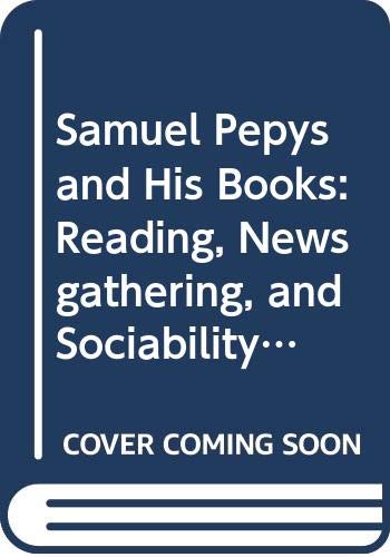 Samuel Pepys and His Books: Kate Loveman: 9780198732686: Amazon.com: Books