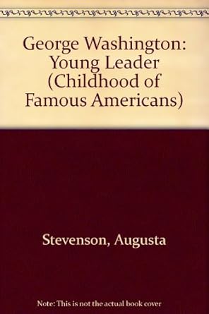 George Washington: Young Leader (Childhood of Famous Americans ...
