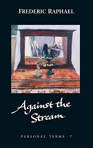 Against the Stream (Personal Terms Book 7) eBook : Raphael, Frederic ...