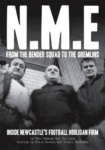 NME: from the Bender Squad to the Gremlins: Inside Newcastle's Football ...