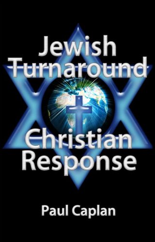 Jewish Turnaround-Christian Response: Paul Caplan: 9781935529750 ...