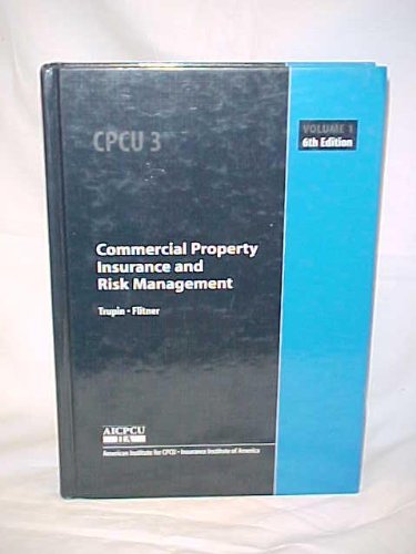 Commerical Property Insurance and Risk Management, volume I: AMERICAN ...