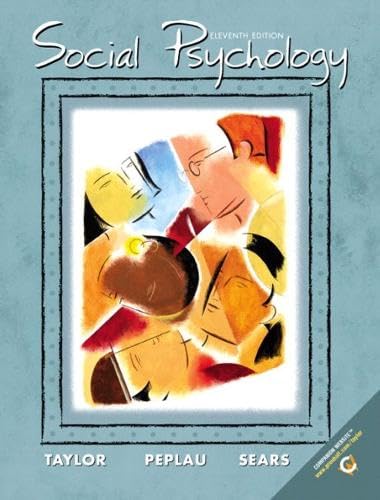 Social Psychology: Taylor, Shelley E., Peplau, Anne L., Sears, David O ...