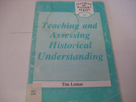 Teaching and Assessing Historical Understanding : Lomas, Tim: Amazon.de ...