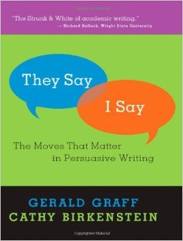 "They Say / I Say": The Moves that Matter in Persuasive Writing: Cathy ...