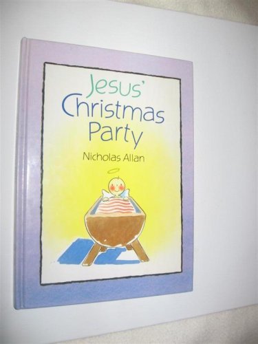 Jesus' Christmas Party: Allan, Nicholas: 9780679826880: Amazon.com: Books